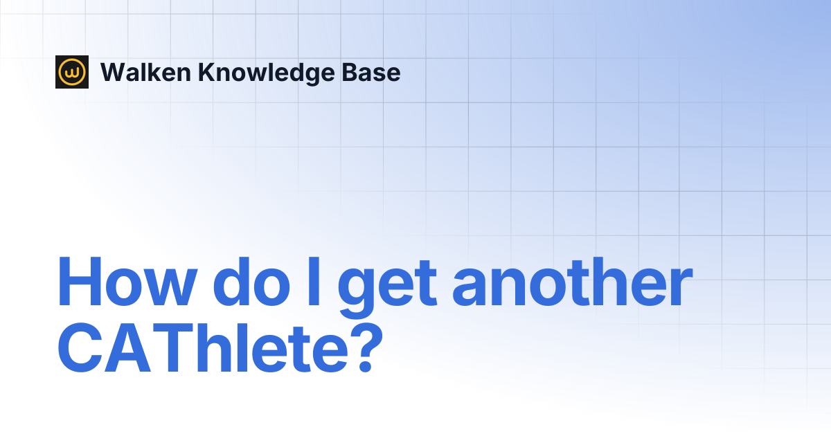 How do I get another CAThlete? | Walken Knowledge Base